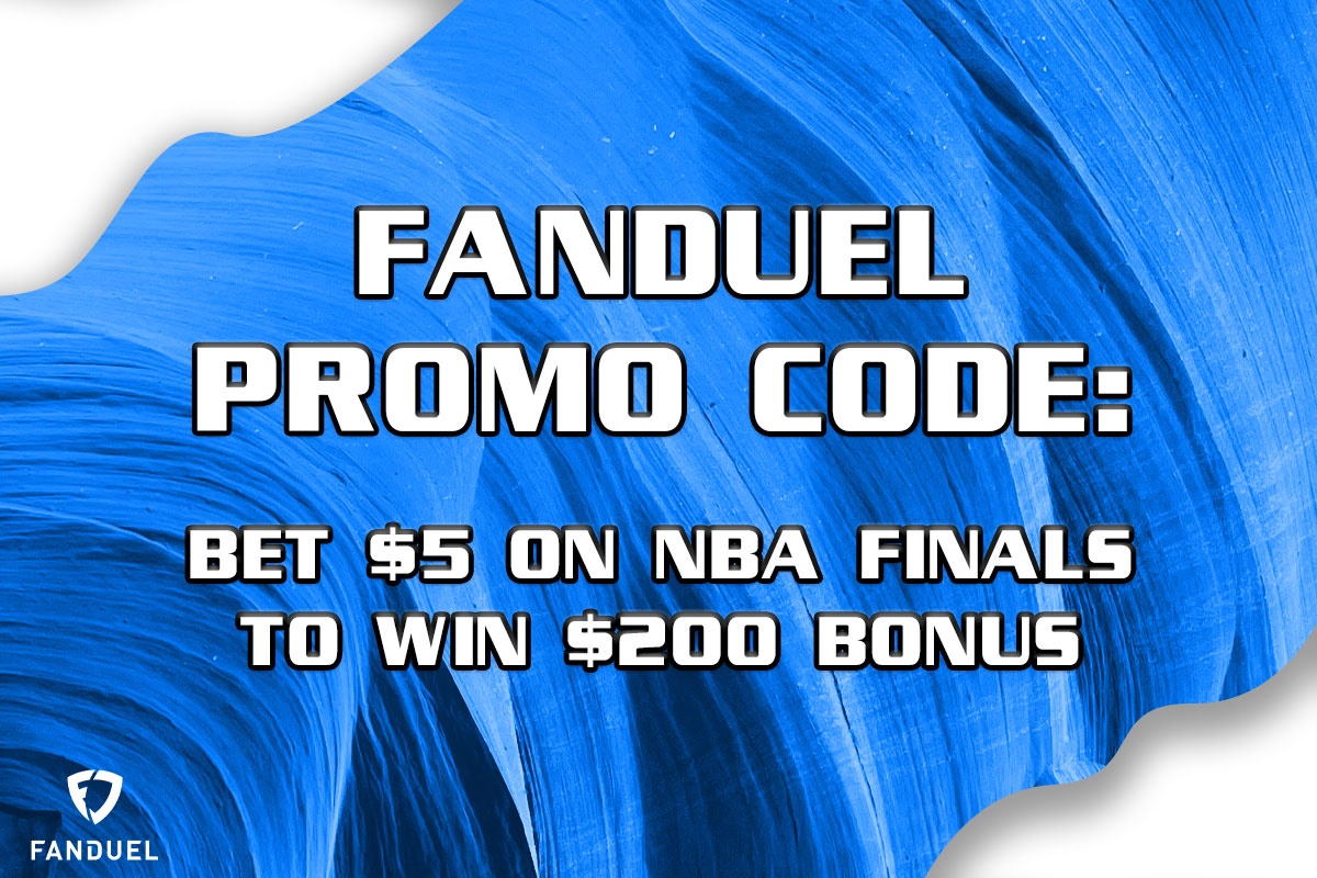 FanDuel Promo Code: Bet $5 on NBA Finals to Win $200 Bonus, $300 in OH ...