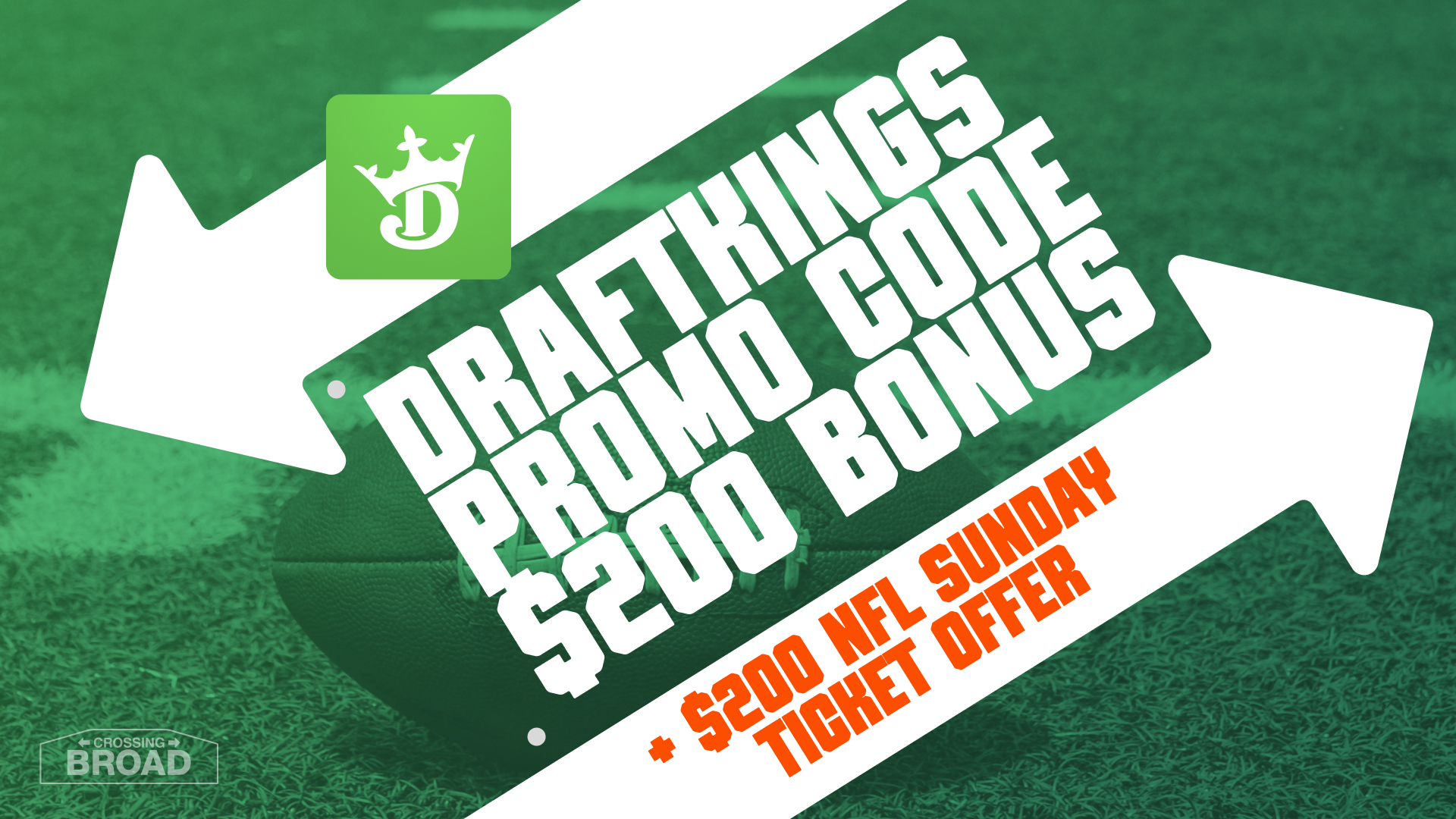DraftKings Promo Code: Claim $200 Bonus for CFB, NFL Week 3 - Crossing Broad
