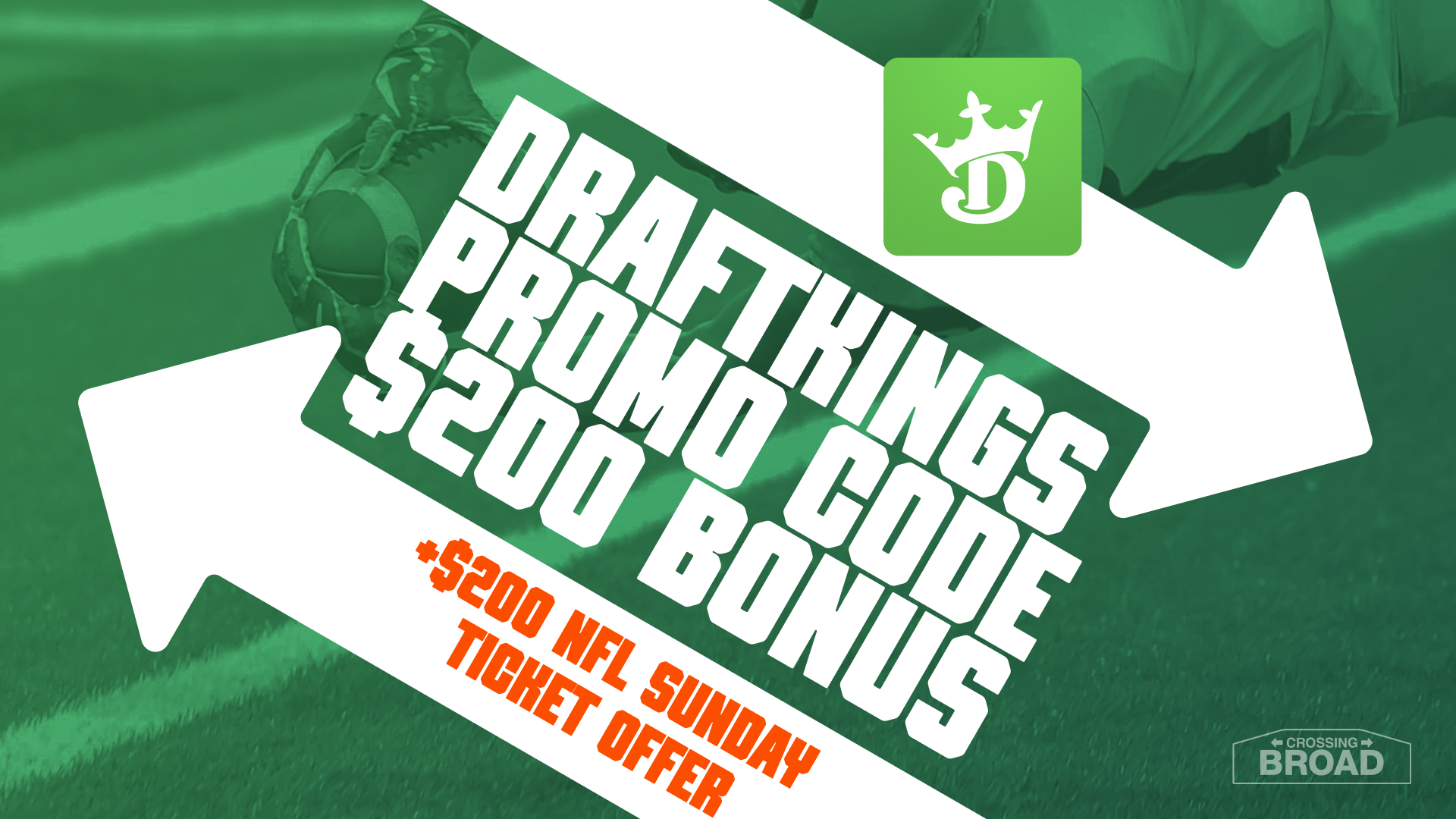 DraftKings Promo Code: Get $200 Bonus for Any NFL Week 2 Game - Crossing Broad
