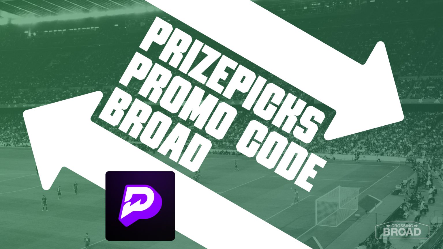 PrizePicks Promo Code BROAD: Get $50 in Lineups for World Cup Matches ...