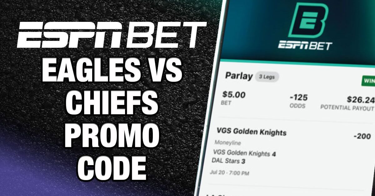 ESPN BET Promo Code: How to Get a $250 Instant Bonus for Eagles-Chiefs ...